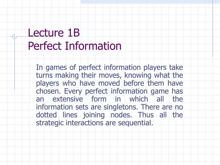 PPT - Lecture 1B Perfect Information PowerPoint Presentation, free ...