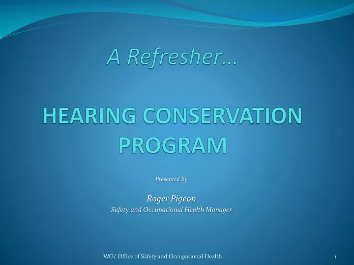 PPT - A Refresher… HEARING CONSERVATION PROGRAM PowerPoint Presentation ...