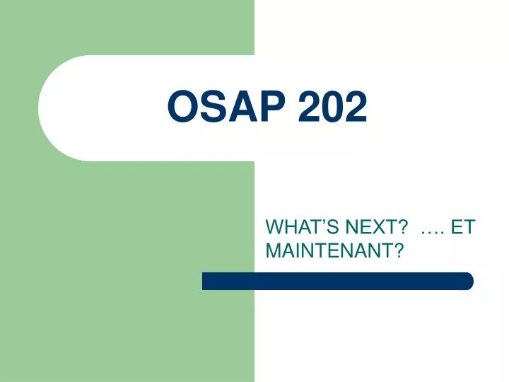 PPT - OSAP 202 PowerPoint Presentation, free download - ID:748962