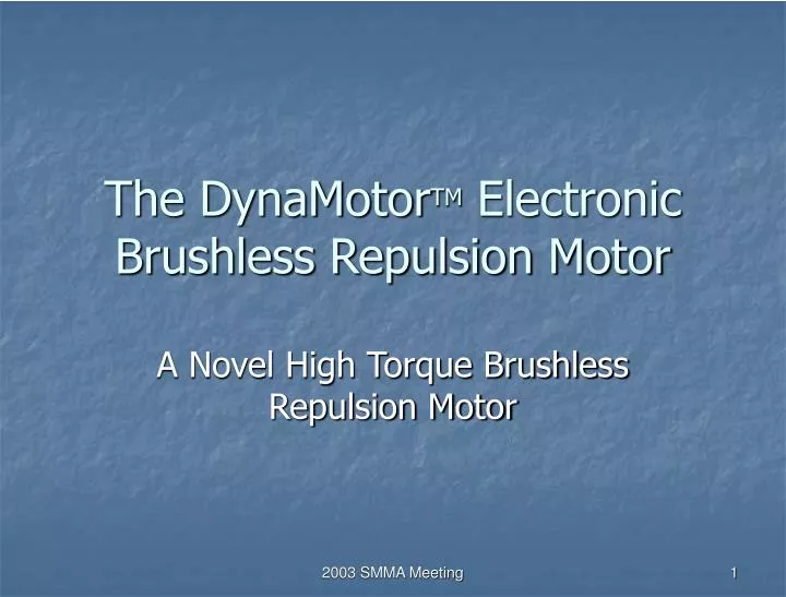 PPT - The DynaMotor TM Electronic Brushless Repulsion Motor PowerPoint ...