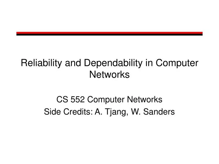 PPT - Reliability and Dependability in Computer Networks PowerPoint ...