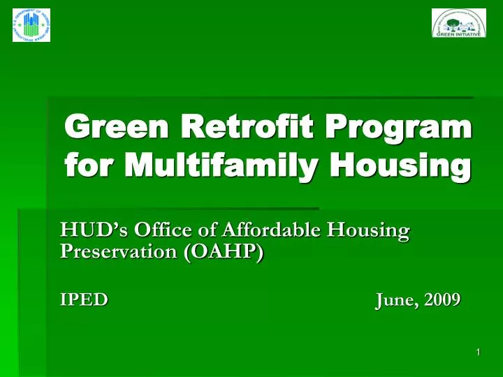 PPT - Green Retrofit Program for Multifamily Housing PowerPoint ...