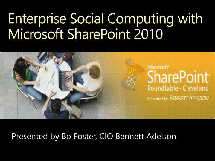 PPT - Enterprise Social Computing with Microsoft SharePoint 2010 ...