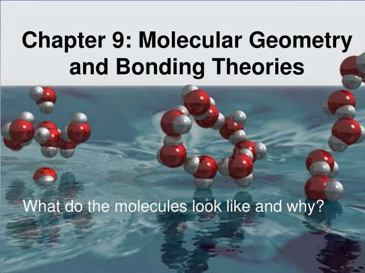 PPT - Chapter 9: Molecular Geometry and Bonding Theories PowerPoint ...