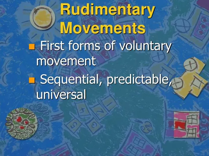 PPT - Rudimentary Movements PowerPoint Presentation, free download - ID ...