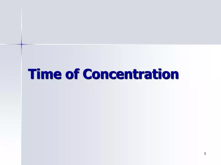 PPT - Time of Concentration PowerPoint Presentation, free download - ID ...
