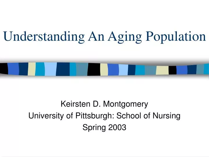 PPT - Understanding An Aging Population PowerPoint Presentation, free ...