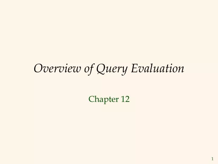 PPT - Overview of Query Evaluation PowerPoint Presentation, free ... PPT - Overview of Query Evaluation PowerPoint Presentation, free ...