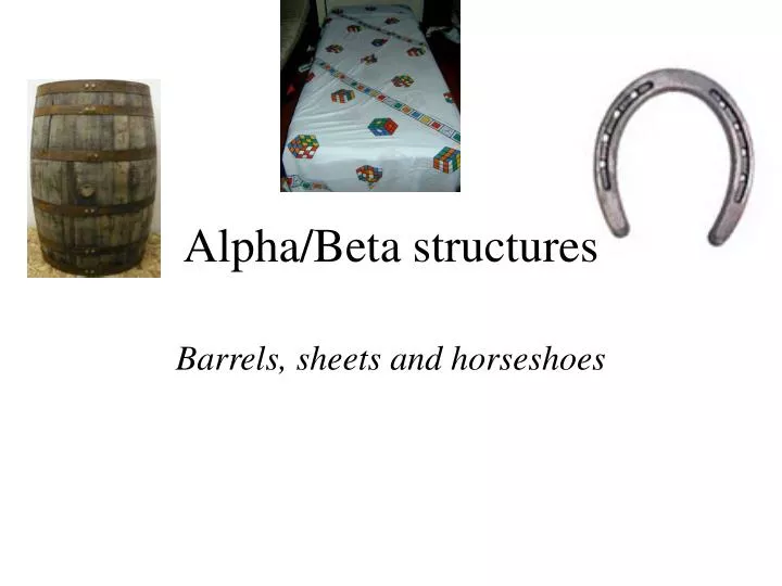 PPT - Alpha/Beta structures PowerPoint Presentation, free download - ID ...