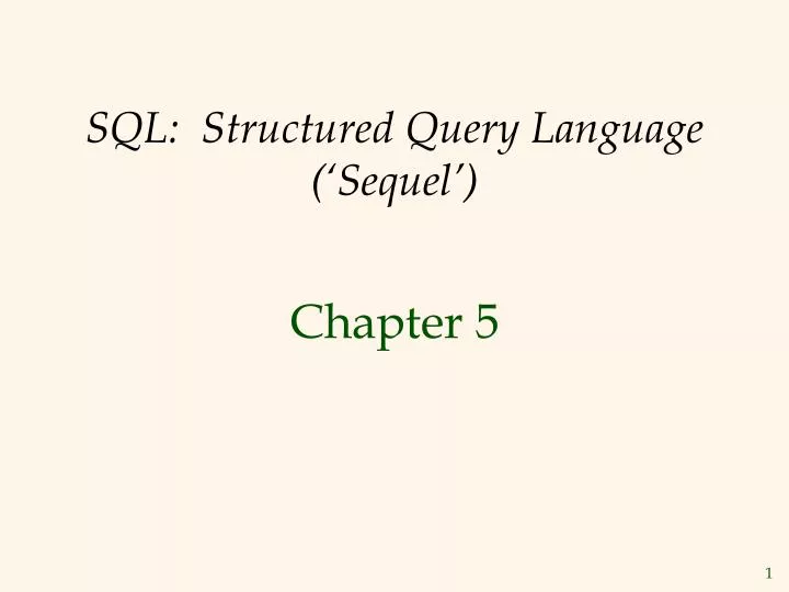 PPT - SQL: Structured Query Language (‘Sequel’) PowerPoint Presentation ...