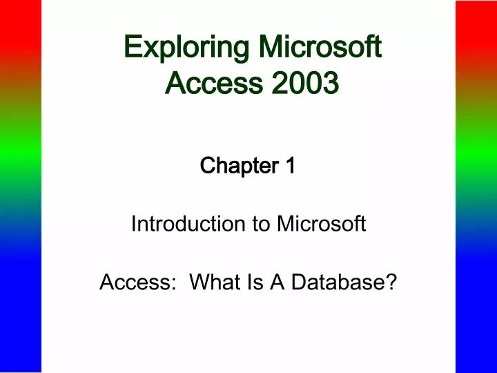 PPT - Exploring Microsoft Access 2003 PowerPoint Presentation, free ...
