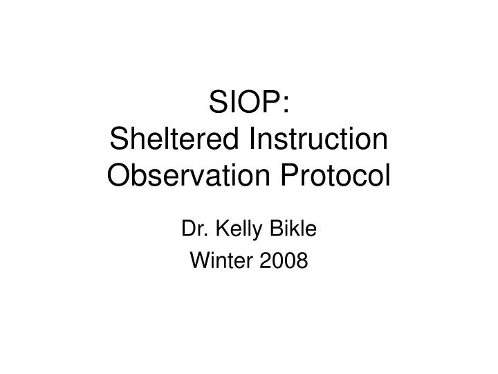 PPT - SIOP: Sheltered Instruction Observation Protocol PowerPoint ...