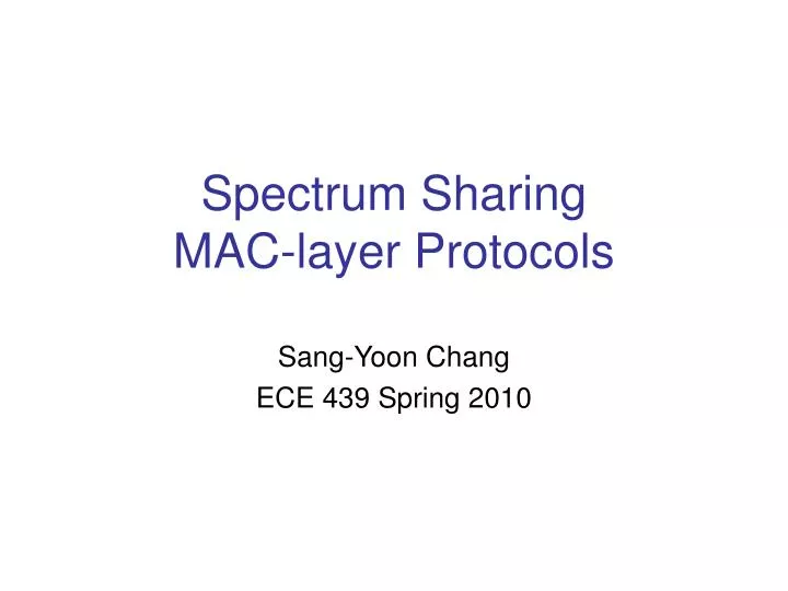 PPT - Spectrum Sharing MAC-layer Protocols PowerPoint Presentation, free download - ID:758727