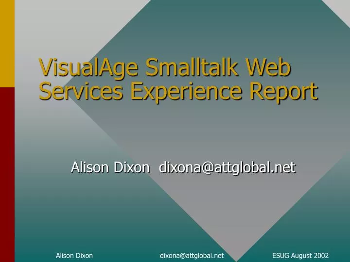 PPT - VisualAge Smalltalk Web Services Experience Report PowerPoint Presentation - ID:760470