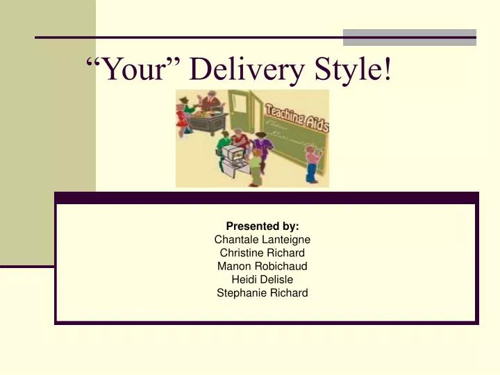 PPT - “Your” Delivery Style! PowerPoint Presentation, free download ...