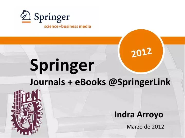 PPT - Springer Journals + eBooks @SpringerLink Indra Arroyo Marzo de ...