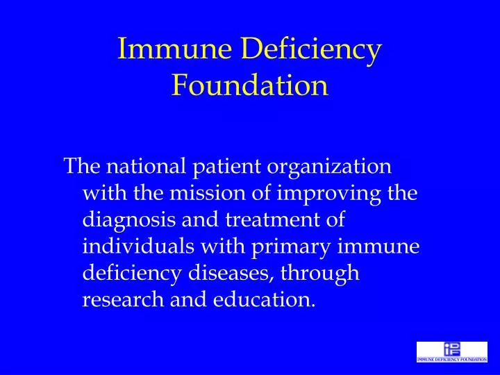PPT - Immune Deficiency Foundation PowerPoint Presentation, free ...