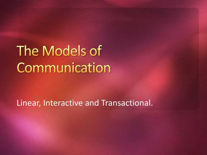 PPT - The Models of Communication PowerPoint Presentation, free ...