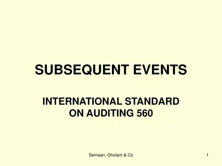PPT - SUBSEQUENT EVENTS PowerPoint Presentation, free download - ID:764605