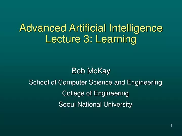 PPT - Advanced Artificial Intelligence Lecture 3: Learning PowerPoint ...