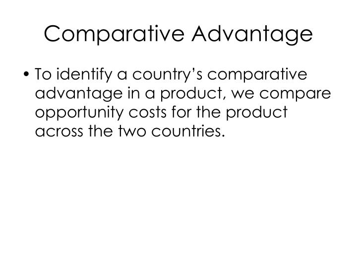 PPT - Comparative Advantage PowerPoint Presentation - ID:769622