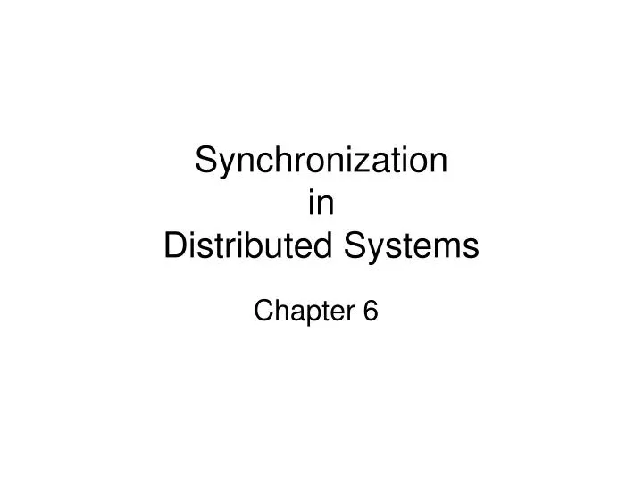 PPT - Synchronization in Distributed Systems PowerPoint Presentation, free download - ID:771070