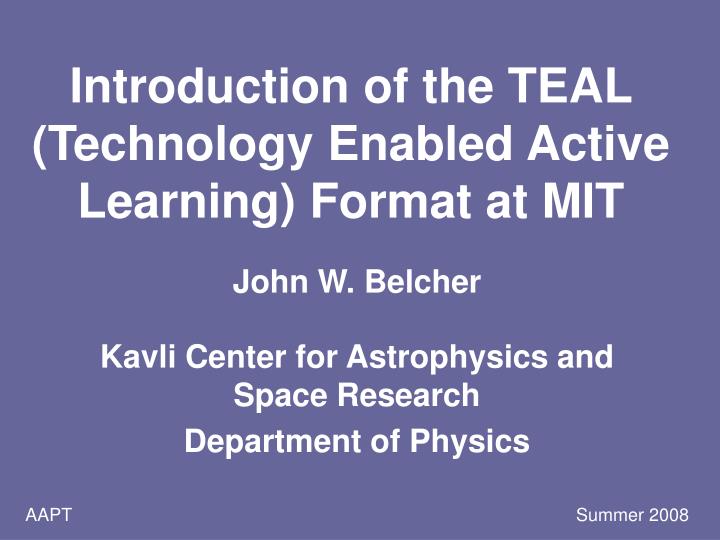 PPT - Introduction of the TEAL (Technology Enabled Active Learning ...