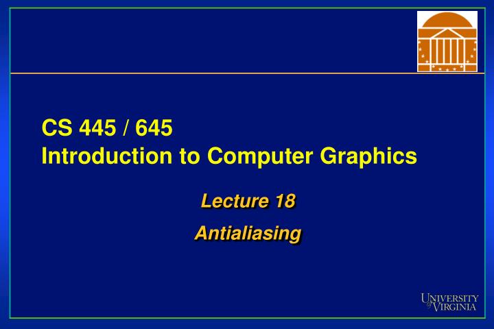 PPT - CS 445 / 645 Introduction to Computer Graphics PowerPoint Presentation - ID:771916