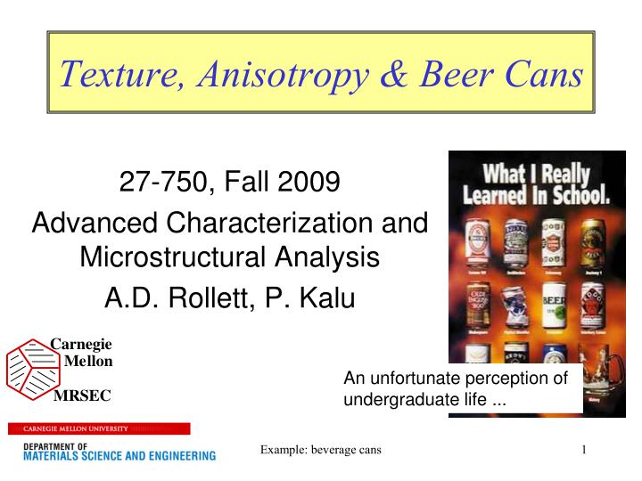 PPT - Texture, Anisotropy & Beer Cans PowerPoint Presentation, free ...