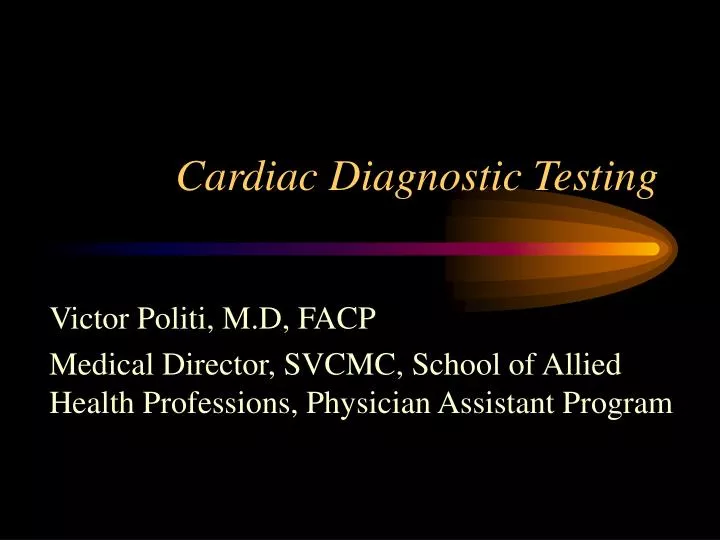 PPT - Cardiac Diagnostic Testing PowerPoint Presentation, free download ...