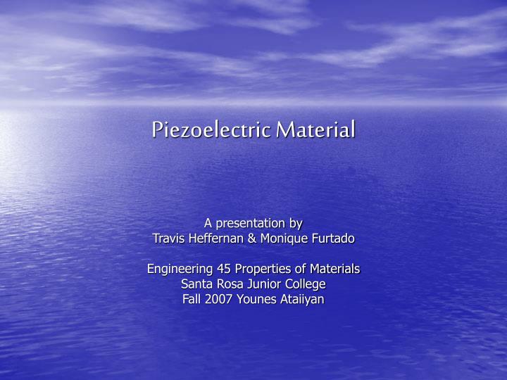 PPT - Piezoelectric Material PowerPoint Presentation - ID:774079