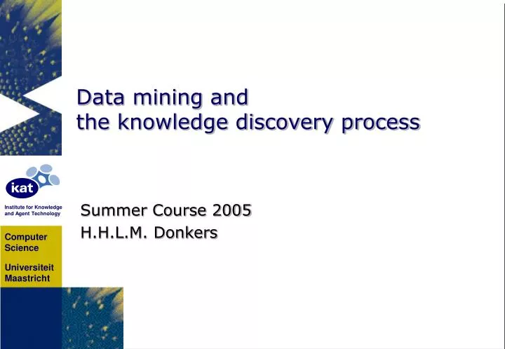 PPT - Data mining and the knowledge discovery process PowerPoint ...