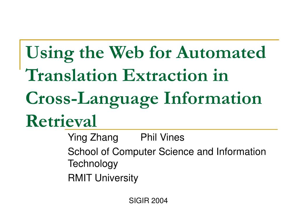 Ppt Using The Web For Automated Translation Extraction In Cross Language Information Retrieval