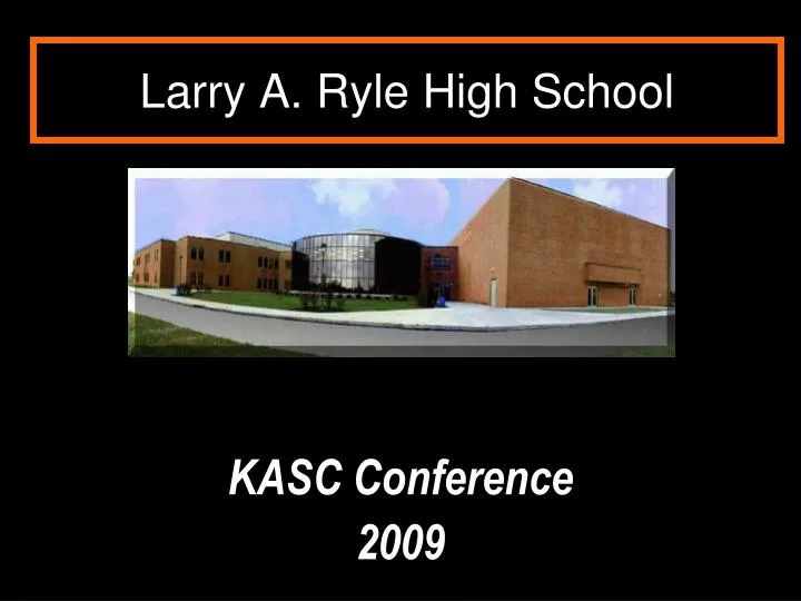 PPT - Larry A. Ryle High School PowerPoint Presentation, free download ...