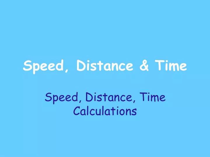 PPT Speed Distance Time PowerPoint Presentation Free Download ppt-speed-distance-time-powerpoint-presentation-free-download