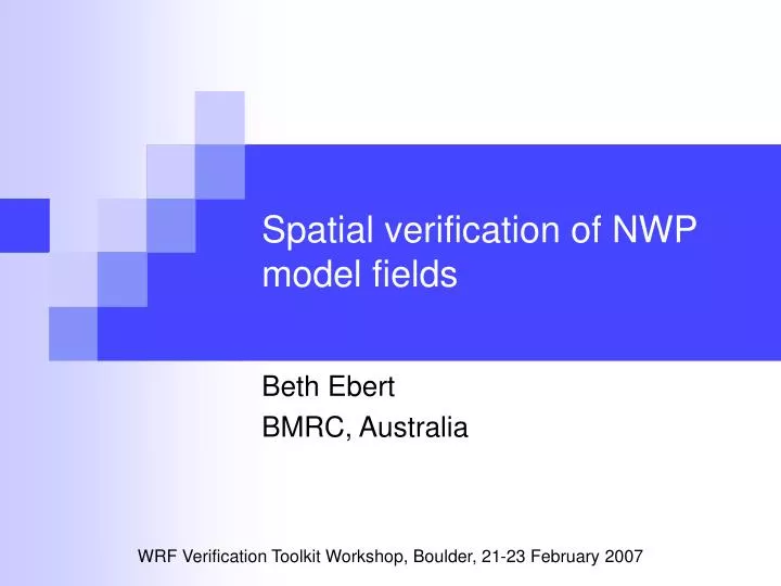 PPT - Spatial verification of NWP model fields PowerPoint Presentation ...