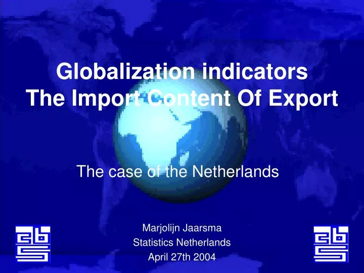 PPT - Globalization indicators The Import Content Of Export PowerPoint ...