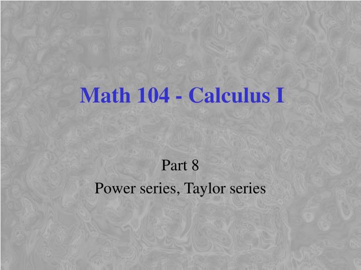 PPT - Math 104 - Calculus I PowerPoint Presentation, free download - ID ...