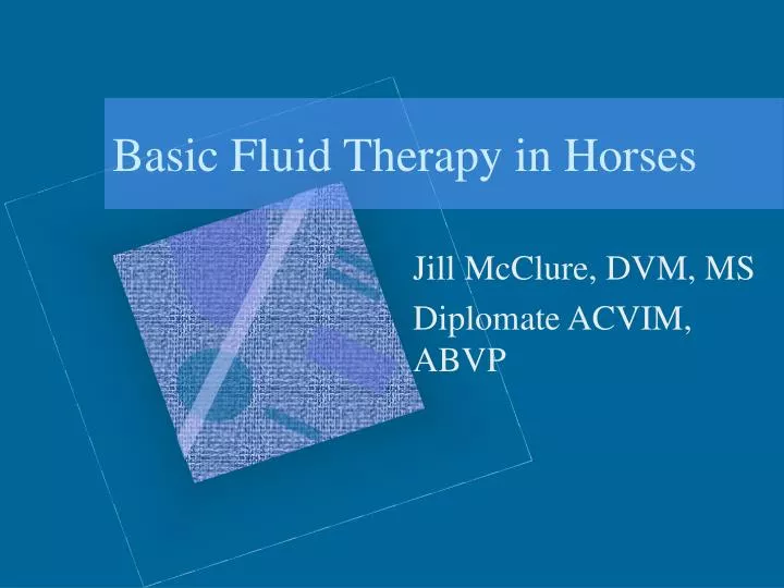 PPT - Basic Fluid Therapy in Horses PowerPoint Presentation, free ...