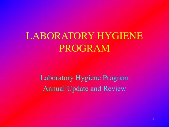 PPT - LABORATORY HYGIENE PROGRAM PowerPoint Presentation, free download ...