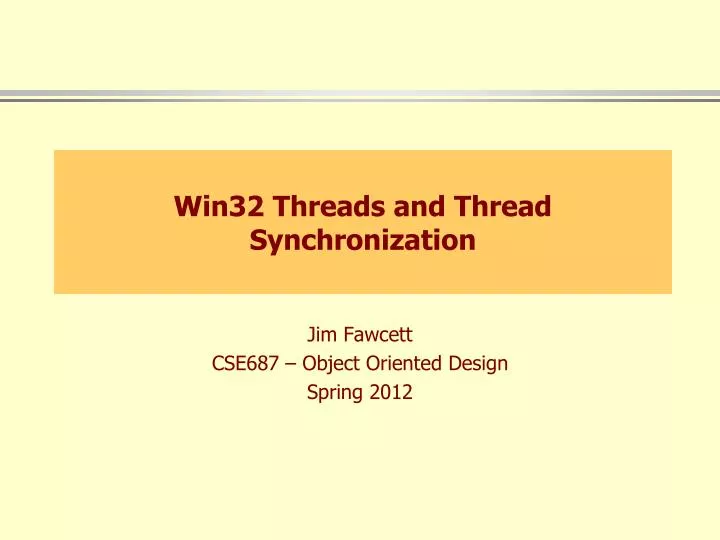 Ppt Win32 Threads And Thread Synchronization Powerpoint Presentation Id781543
