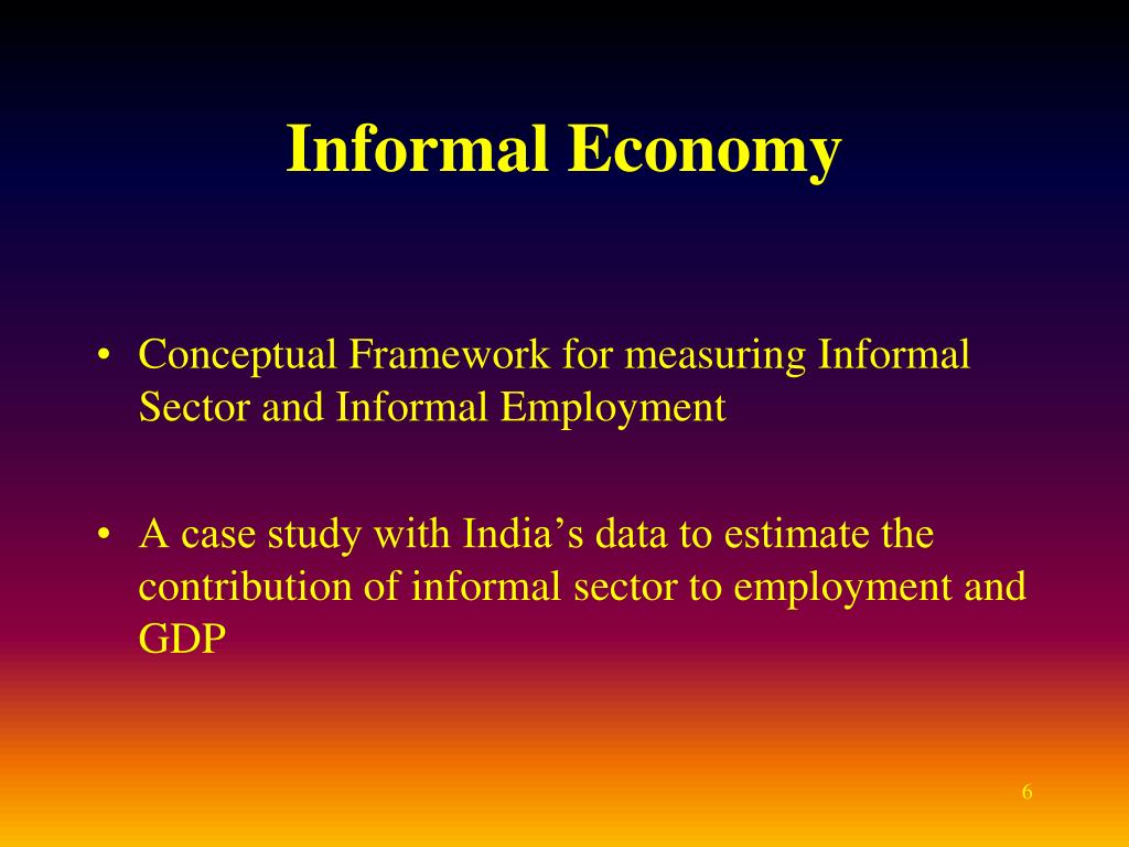 PPT - Exhaustiveness- Non-Observed Economy – Informal Sector Accounting ...
