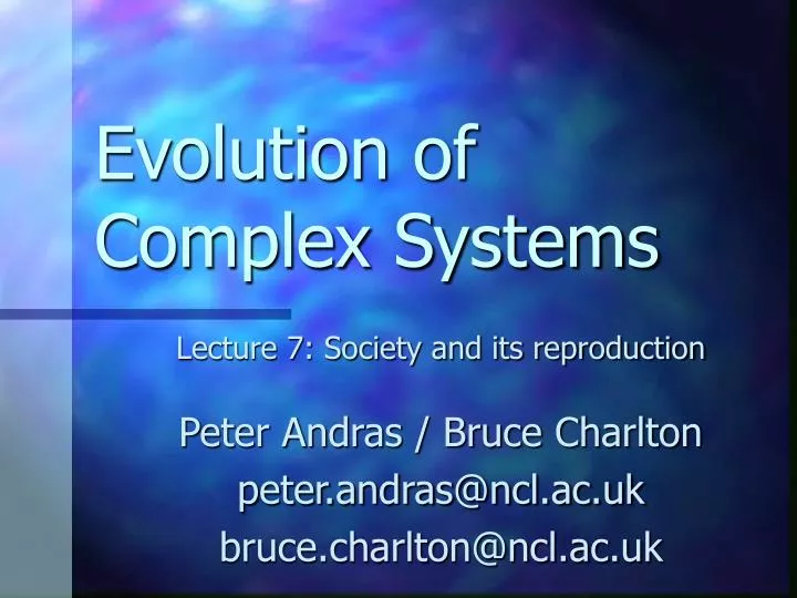 PPT - Evolution of Complex Systems PowerPoint Presentation, free ...