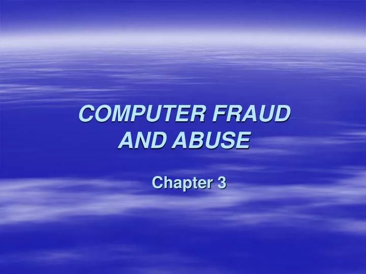 PPT - COMPUTER FRAUD AND ABUSE PowerPoint Presentation, free download ... PPT - COMPUTER FRAUD AND ABUSE PowerPoint Presentation, free download ...