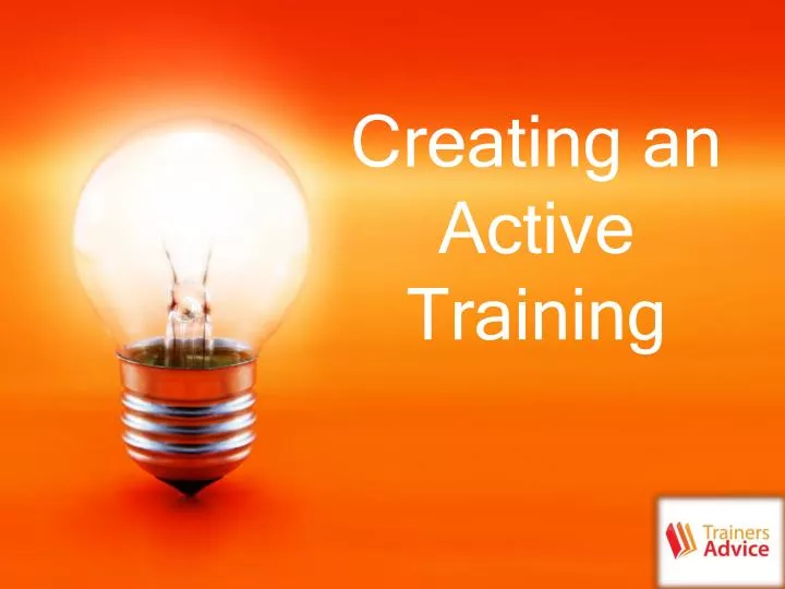 PPT - Creating an Active Training PowerPoint Presentation, free ...