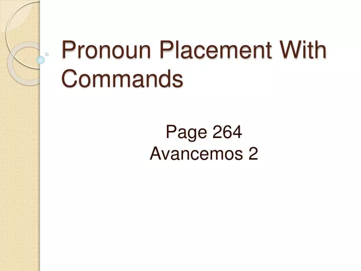 PPT - Pronoun Placement With Commands PowerPoint Presentation, free ...