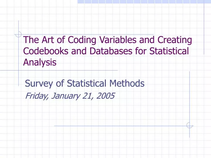 Ppt The Art Of Coding Variables And Creating Codebooks And Databases