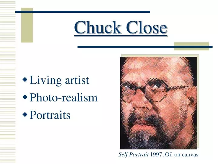 PPT - Chuck Close PowerPoint Presentation, free download - ID:787655