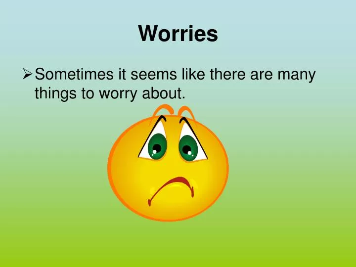 PPT - Worries PowerPoint Presentation, free download - ID:788011