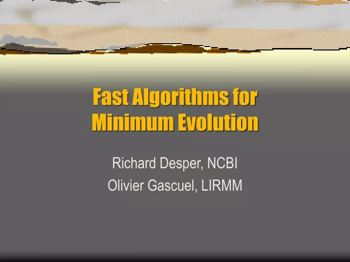 PPT - Fast Algorithms for Minimum Evolution PowerPoint Presentation ...